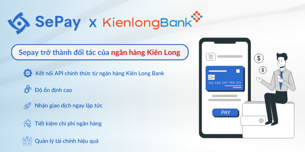 SePay - KienLongBank thông báo hợp tác, Cung cấp Open Banking toàn diện ...
